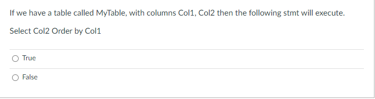 Solved If we have a table called MyTable, with columns Col1, | Chegg.com