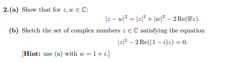 Solved 2.(a) Show that for z,w∈C : | Chegg.com
