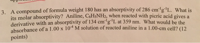 Solved A compound of formula weight 180 has an absorptivity | Chegg.com
