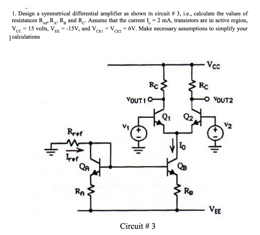 Solved 1. Design a symmetrical differential amplifier as | Chegg.com