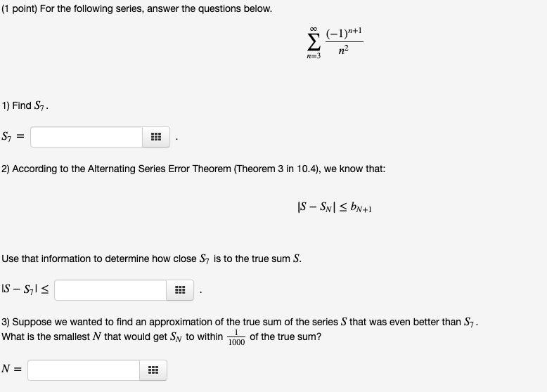 Solved (1 point) For the following series, answer the | Chegg.com