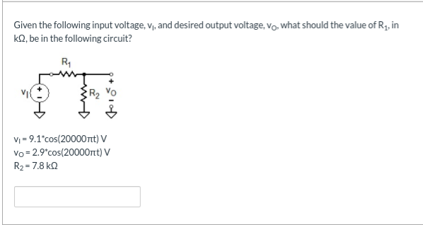 Solved Given the following input voltage, V, and desired | Chegg.com