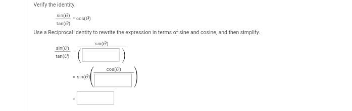 Solved Verify the identity. tan(θ)sin(θ)=cos(θ) Use a | Chegg.com