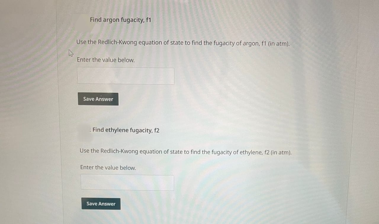 Solved Fugacities of Argon(1)+Ethylene(2) Mixture by the | Chegg.com