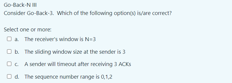 Solved Consider Go-Back-3. Which of the following option(s) | Chegg.com