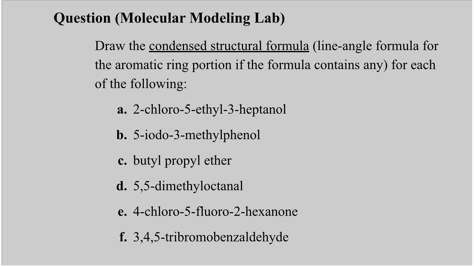 Solved 1estion (Molecular Modeling Lab) Draw the condensed | Chegg.com