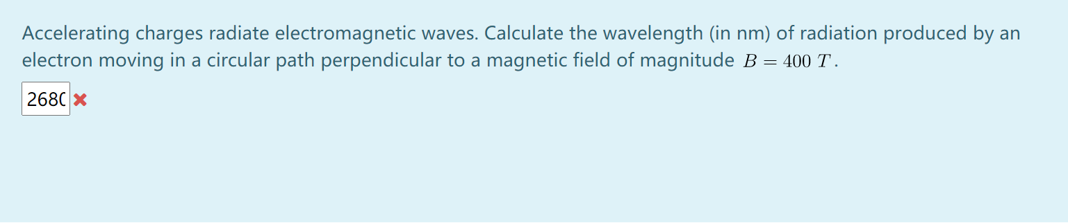 Solved Accelerating charges radiate electromagnetic waves. | Chegg.com