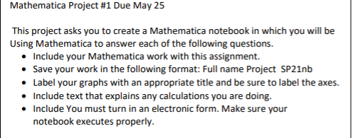 Solved Mathematica Project #1 Due May 25 This project asks | Chegg.com