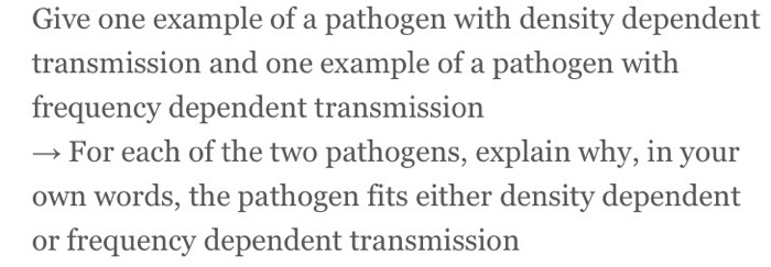 Solved Give one example of a pathogen with density dependent | Chegg.com