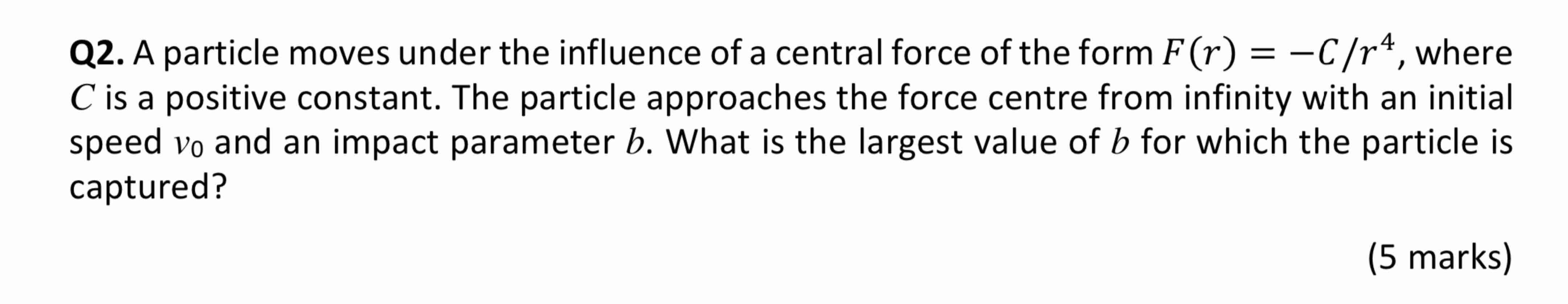 Solved Q2. ﻿A particle moves under the influence of ﻿a | Chegg.com