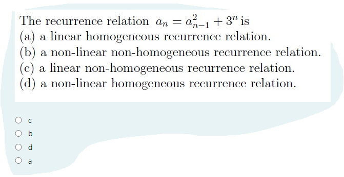 Solved The recurrence relation an = an-1+3” is (a) a linear | Chegg.com