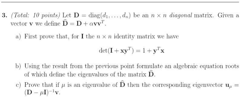 Solved (Total: 10 ﻿points) ﻿Let D=diag(d1,dots,dn) ﻿be an | Chegg.com