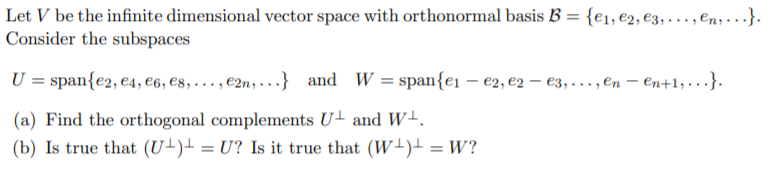 Solved Let V be the infinite dimensional vector space with | Chegg.com