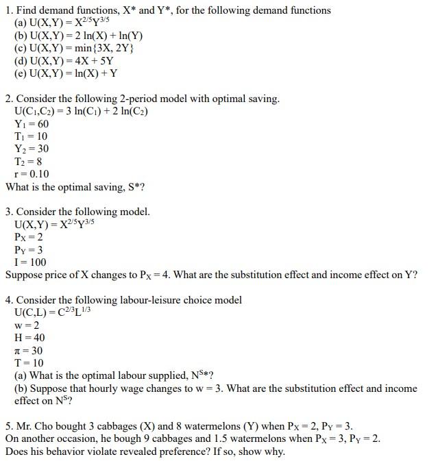 Solved 1. Find demand functions, X* and Y*, for the | Chegg.com