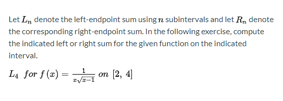 Solved Let Ln denote the left-endpoint sum using n | Chegg.com