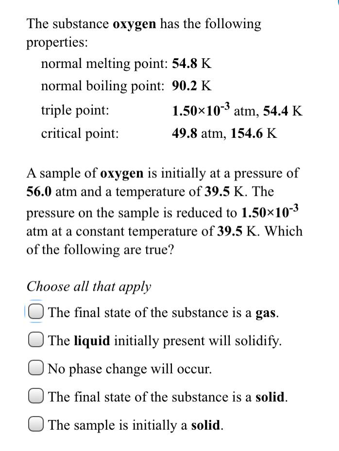 Solved The substance oxygen has the following properties: | Chegg.com