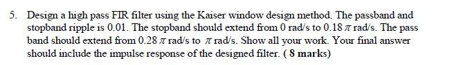 Solved Design a high pass FIR filter using the Kaiser window | Chegg.com