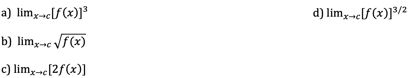 Solved Find the following using limit laws, if lim x->c f(x) | Chegg.com