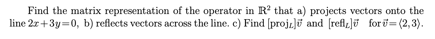Find the matrix representation of the operator in R2 | Chegg.com