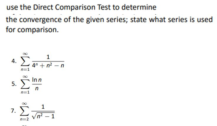 Solved use the Direct Comparison Test to determine the | Chegg.com