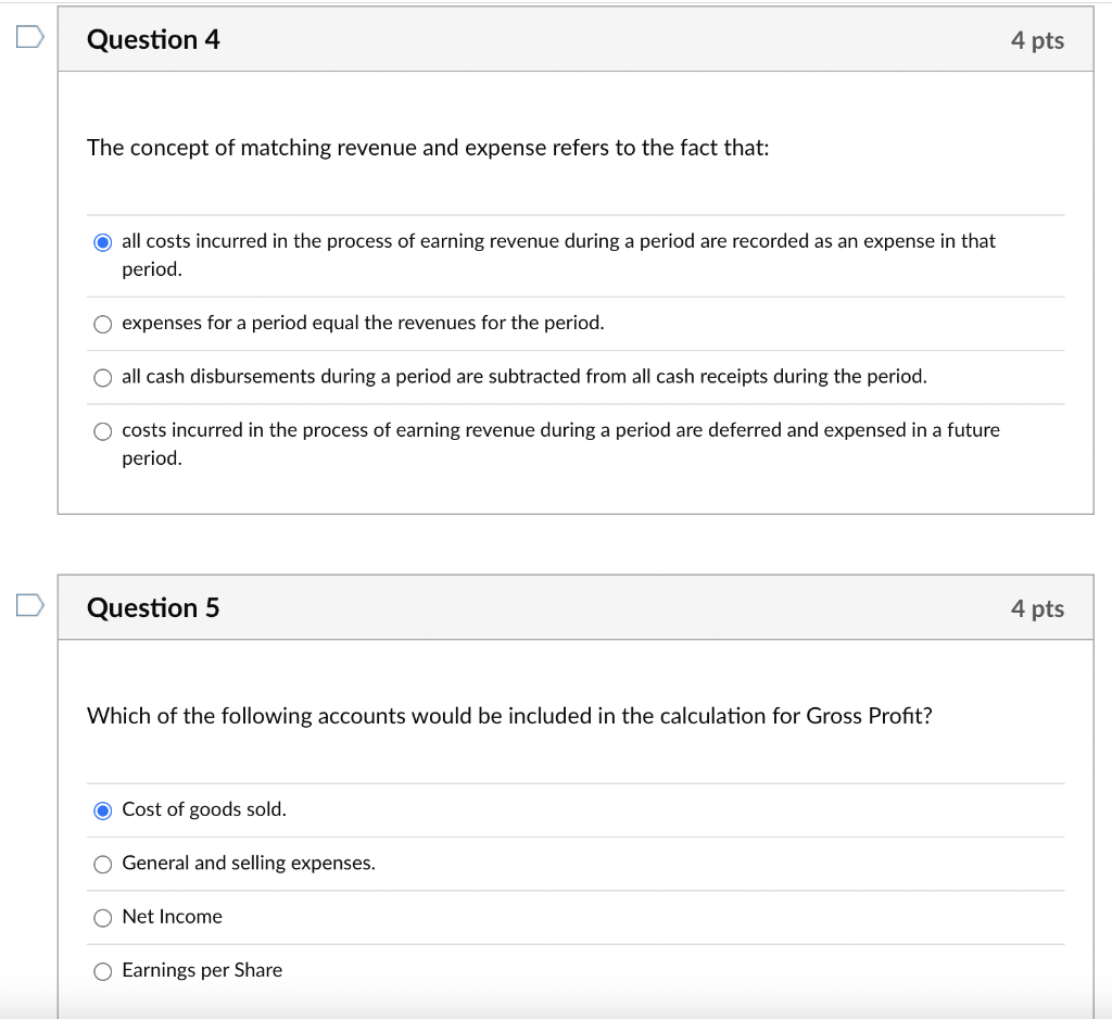 Solved Question 4 4 pts The concept of matching revenue and | Chegg.com