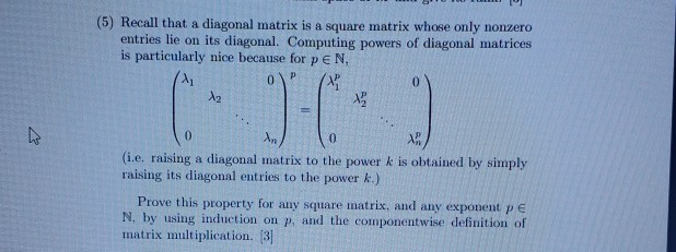 Solved (5) Recall that a diagonal matrix is a square matrix | Chegg.com