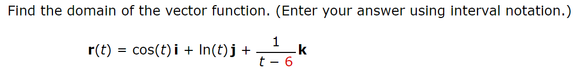 Solved Find the domain of the vector function. (Enter your | Chegg.com