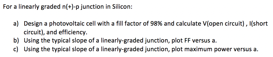 Solved For a linearly graded n(+)−p junction in Silicon: a) | Chegg.com