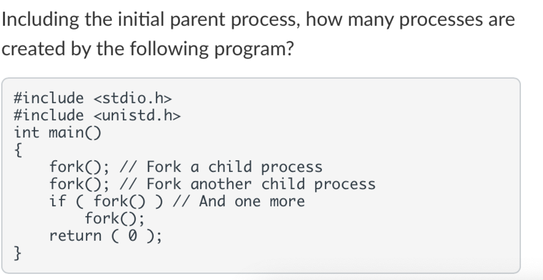 Solved Including the initial parent process, how many | Chegg.com