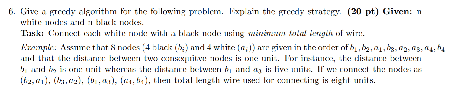 Solved 6. Give a greedy algorithm for the following problem. | Chegg.com