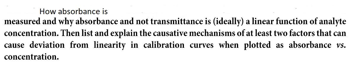 Solved How absorbance is measured and why absorbance and not | Chegg.com