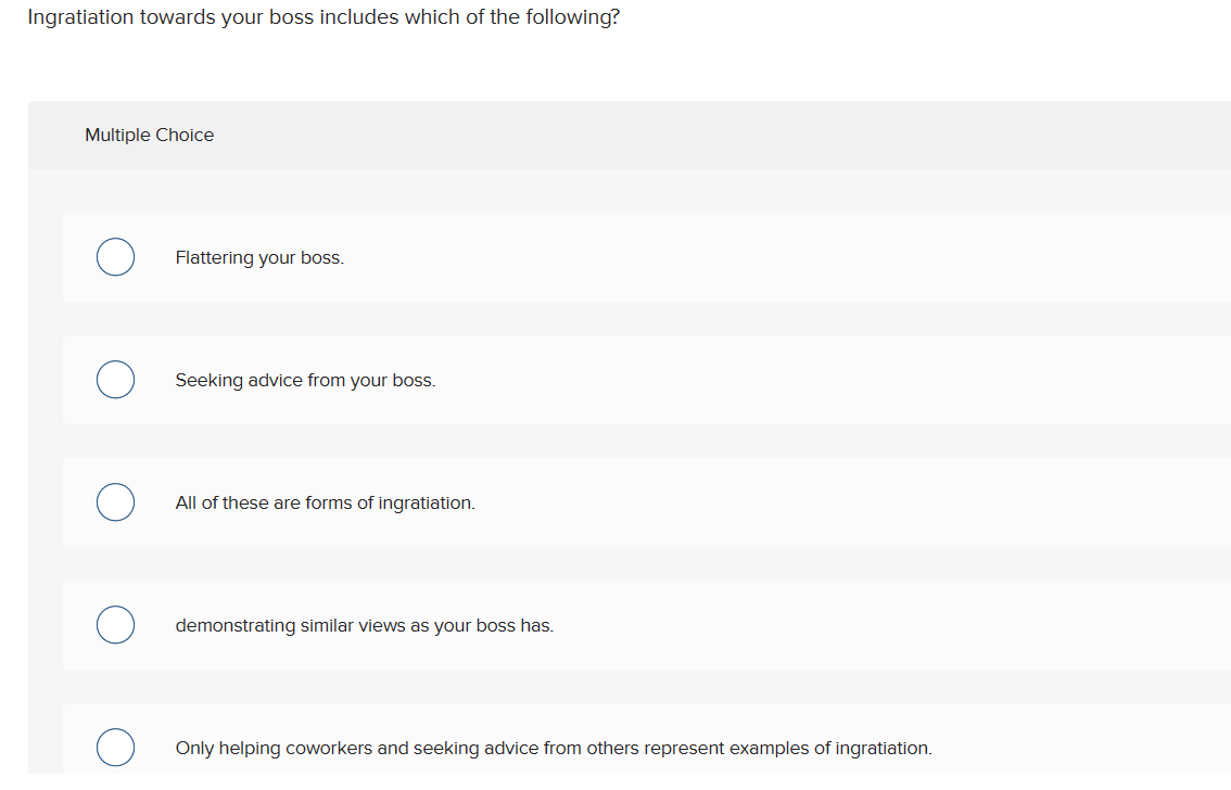Solved Ingratiation towards your boss includes which of the | Chegg.com