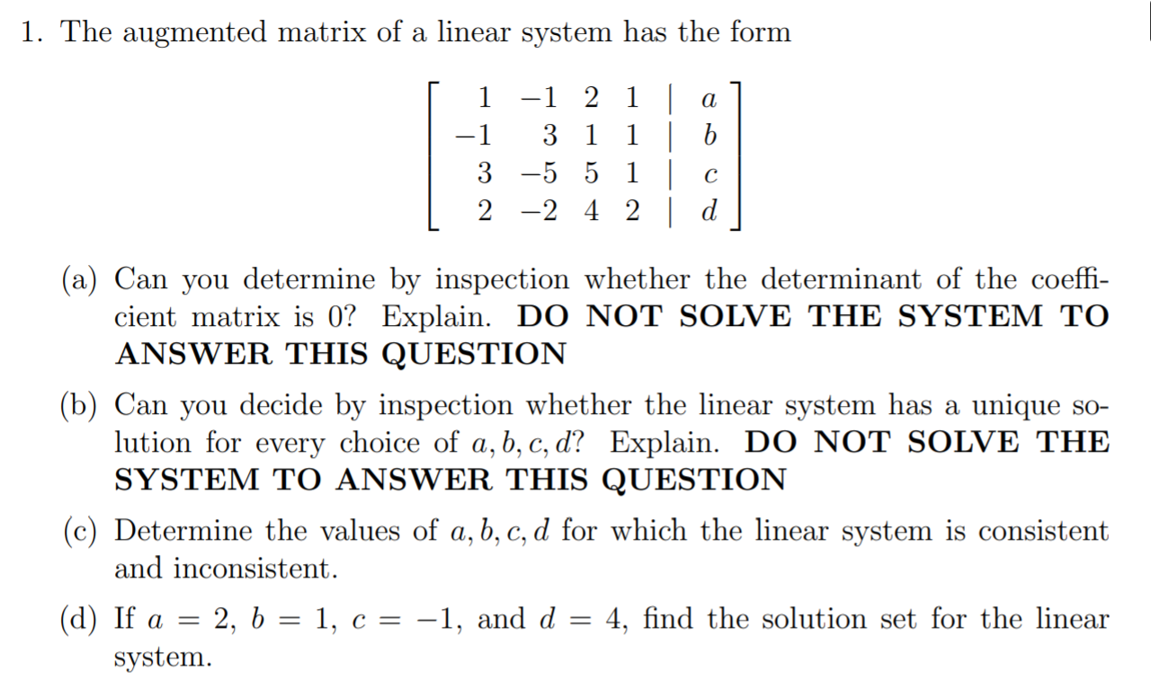 Solved 1. The augmented matrix of a linear system has the | Chegg.com