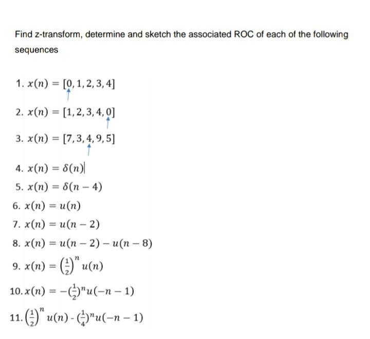 Solved Find z-transform, determine and sketch the associated | Chegg.com