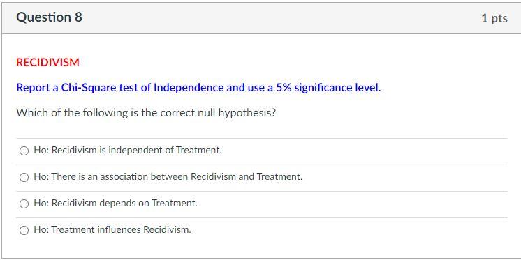 Solved Use the information below to answer the RECIDIVISM | Chegg.com