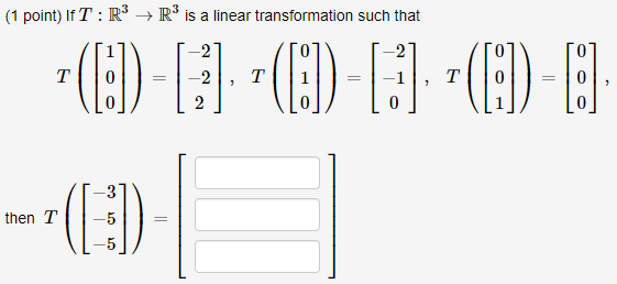 Solved (1 point) If T:R3→R3 is a linear transformation such | Chegg.com