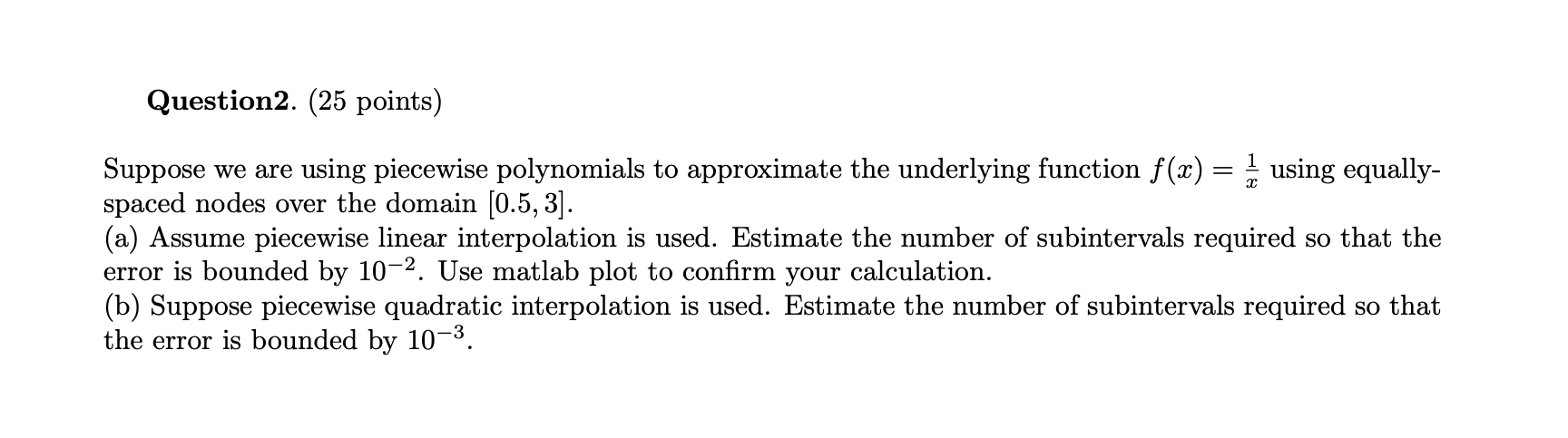 Question2. Suppose we are using piecewise polynomials | Chegg.com