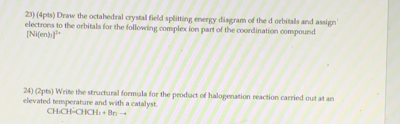 Solved 23) (4pts) Draw the octahedral crystal field | Chegg.com