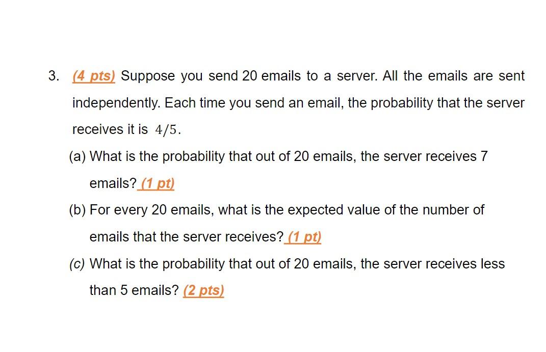 Solved 3. (4 pts) Suppose you send 20 emails to a server. | Chegg.com