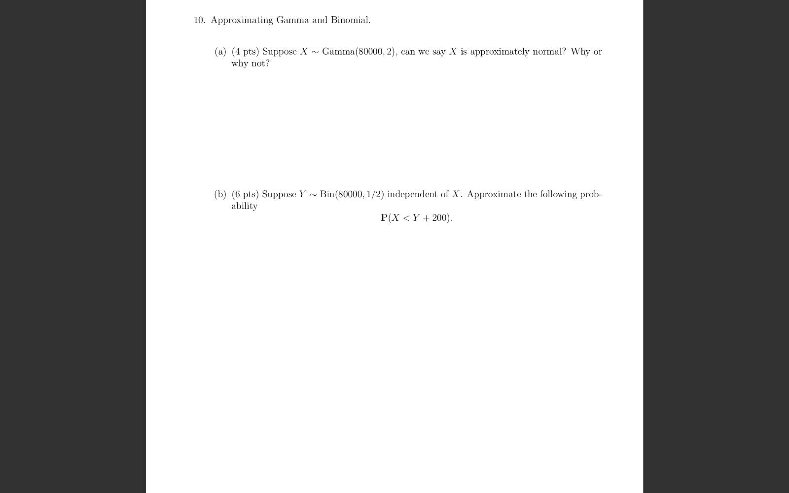 Solved 10. Approximating Gamma and Binomial. (a) (4 pts) | Chegg.com