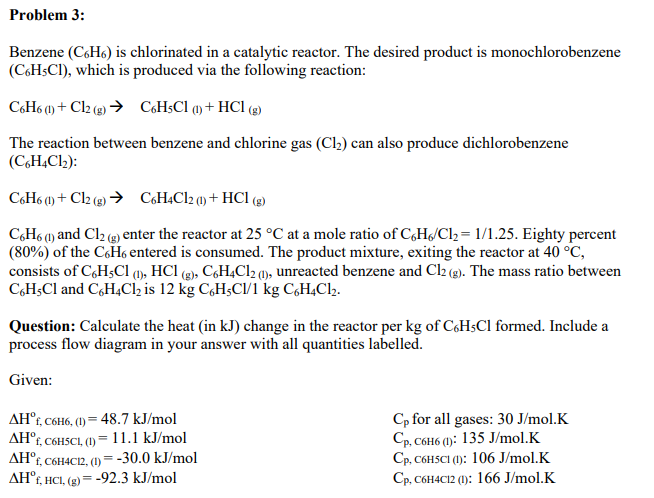 Solved Problem 3: Benzene (C6H) is chlorinated in a | Chegg.com