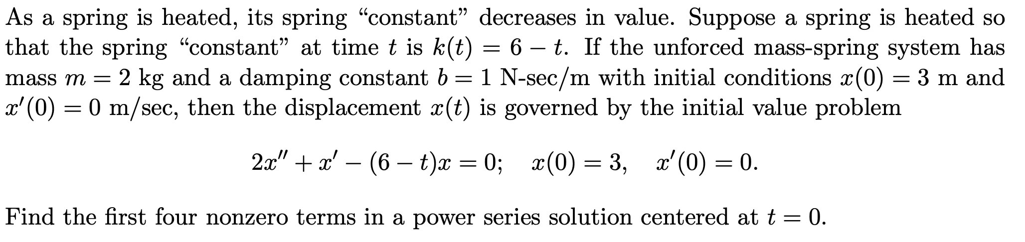 Solved As a spring is heated, its spring "constant” | Chegg.com