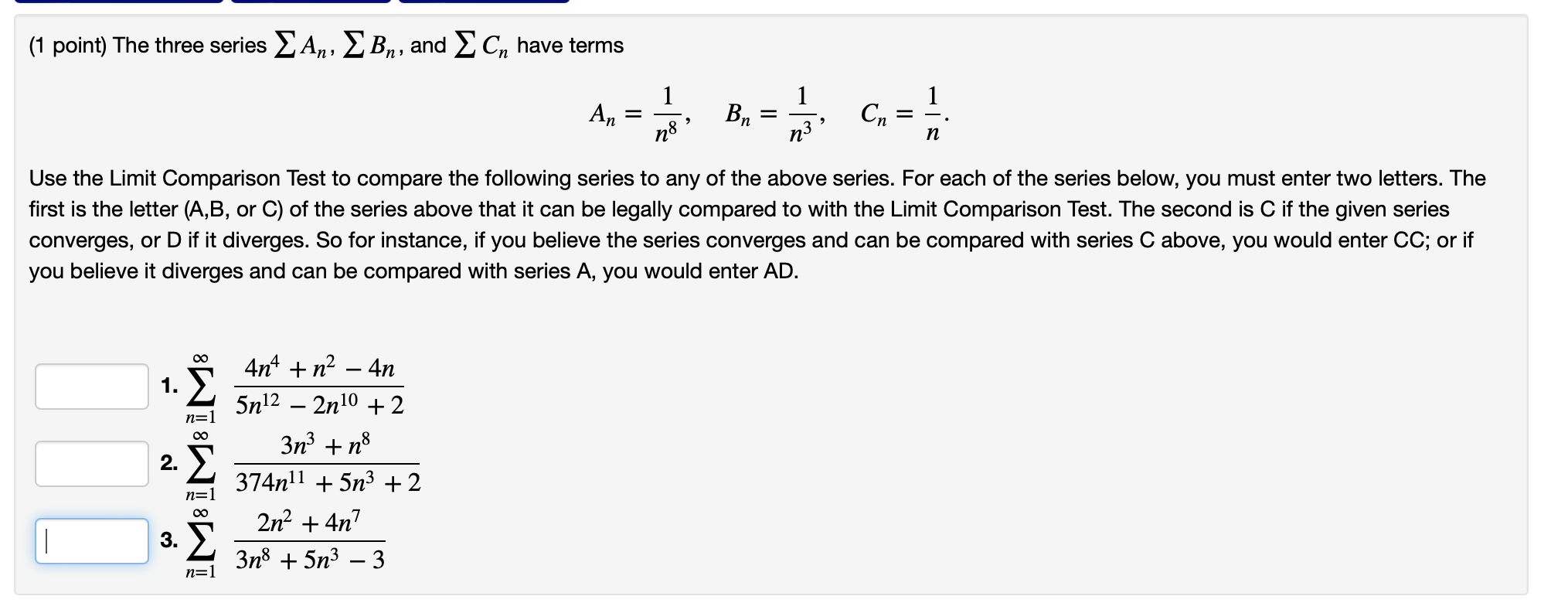 Solved (1 point) The three series ∑An,∑Bn, and ∑Cn have | Chegg.com