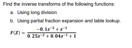 Solved Find the inverse transforms of the following | Chegg.com