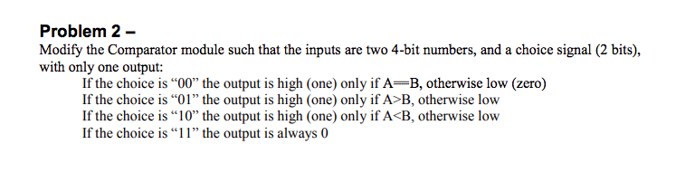 Solved Problem 2- Modify the Comparator module such that the | Chegg.com