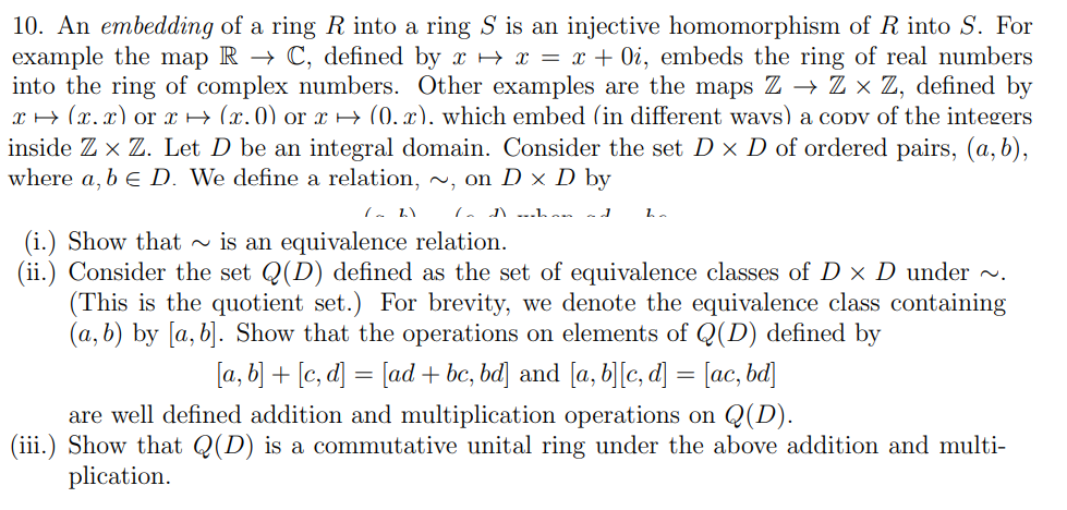 10. An embedding of a ring R into a ring S is an | Chegg.com
