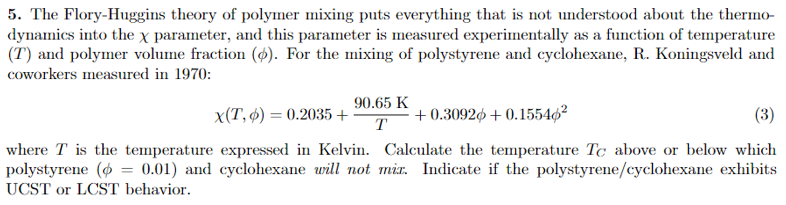 Solved 5. The Flory-Huggins theory of polymer mixing puts | Chegg.com