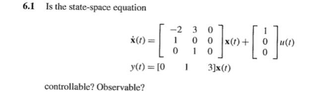 Solved 6.1 Is the state-space equation Г-230 controllable? | Chegg.com