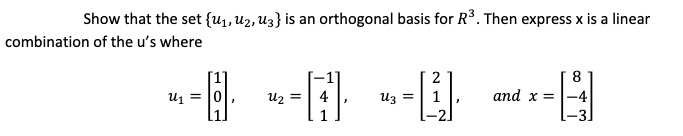 Solved Show that the set {u1,u2,u3} is an orthogonal basis | Chegg.com