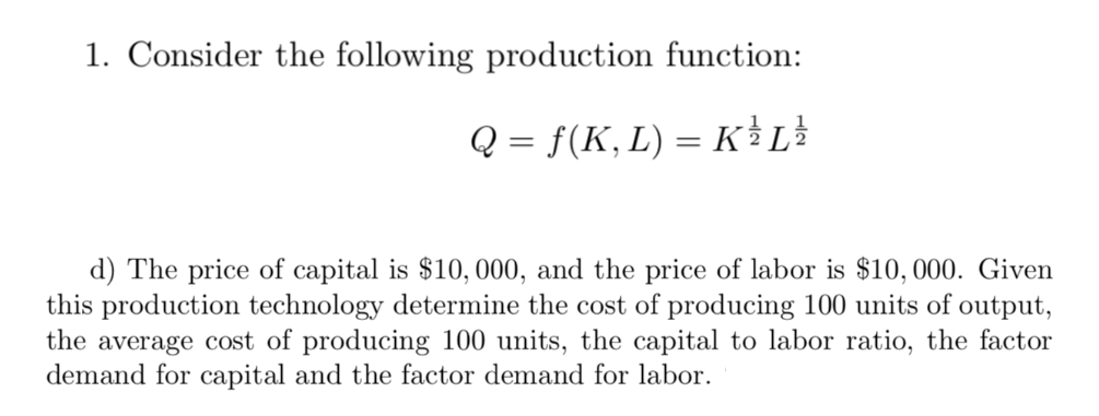 Solved 1 Consider The Following Production Function Q
